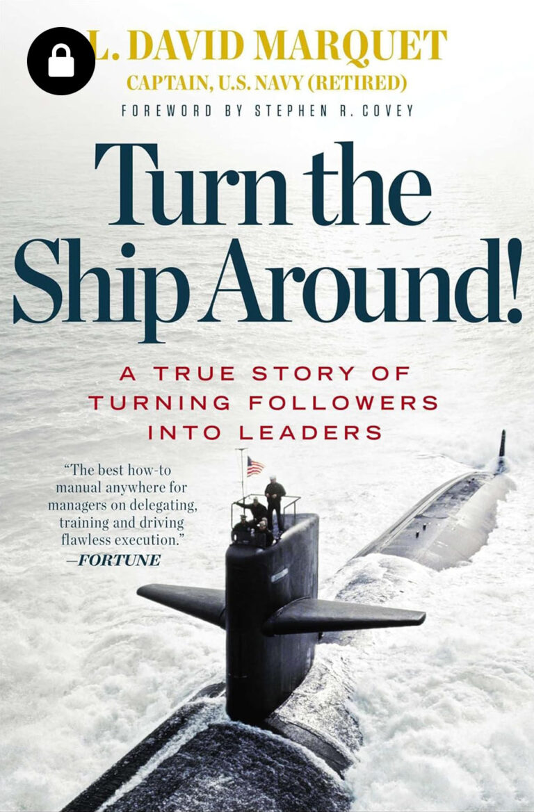 Turn the Ship Around! A True Story of Turning Followers into Leaders ...